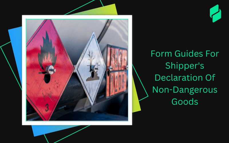 Form Guides For Shipper's Declaration Of Non-Dangerous Goods